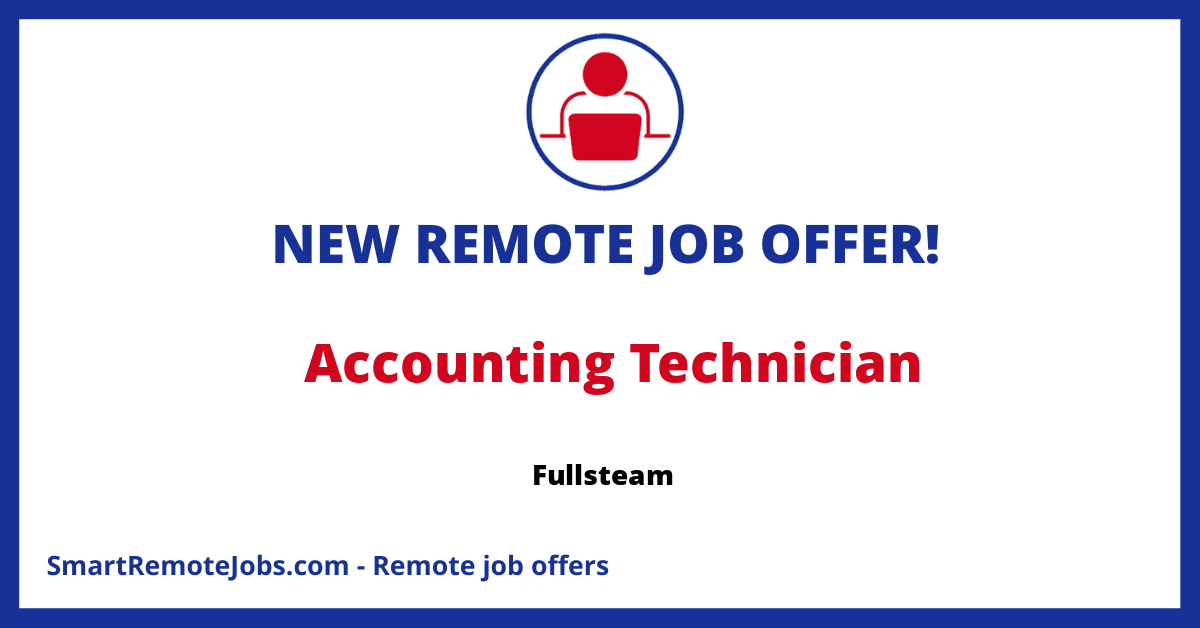 Accounting Technician - Fullsteam | Smart Remote Jobs