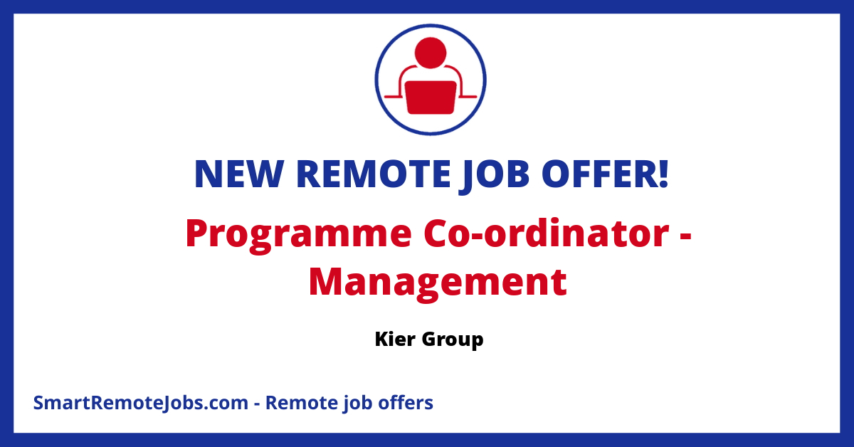 Programme Co-ordinator - Management - Kier Group | Smart Remote Jobs