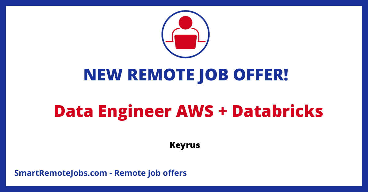 Data Engineer AWS + Databricks - Keyrus | Smart Remote Jobs