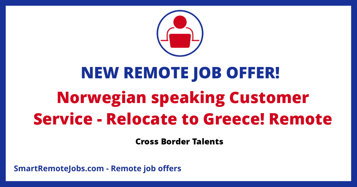 Norwegian speaking Customer Service - Relocate to Greece! Remote ...