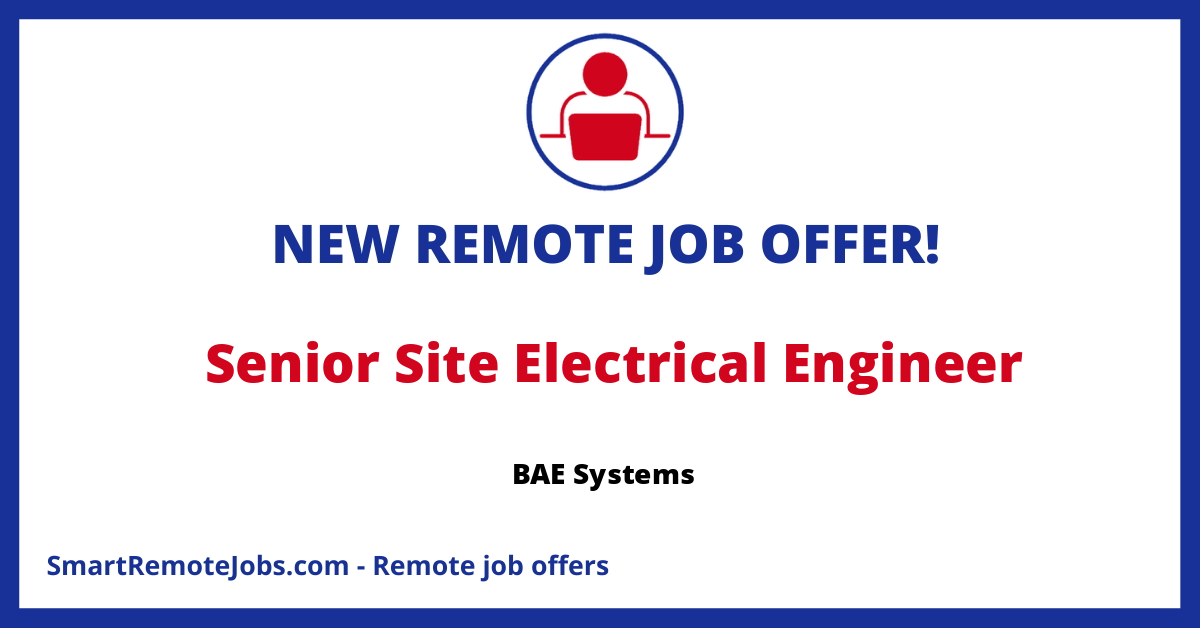 Senior Site Electrical Engineer - BAE Systems | Smart Remote Jobs