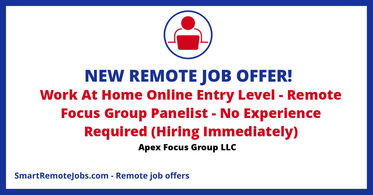 Work At Home Online Entry Level - Remote Focus Group Panelist - No ...