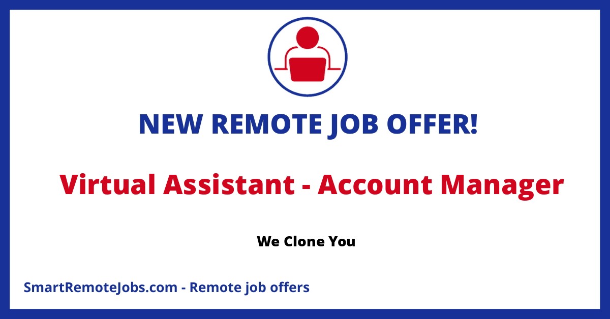 Virtual Assistant - Account Manager - We Clone You | Smart Remote Jobs