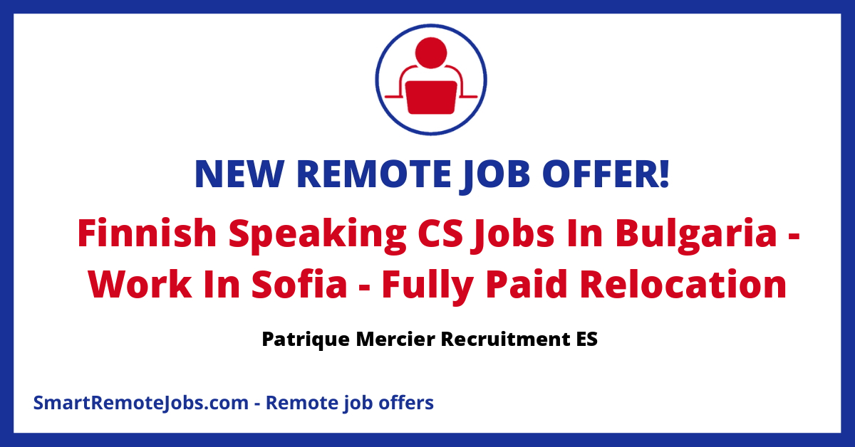 Finnish Speaking CS Jobs In Bulgaria - Work In Sofia - Fully Paid ...