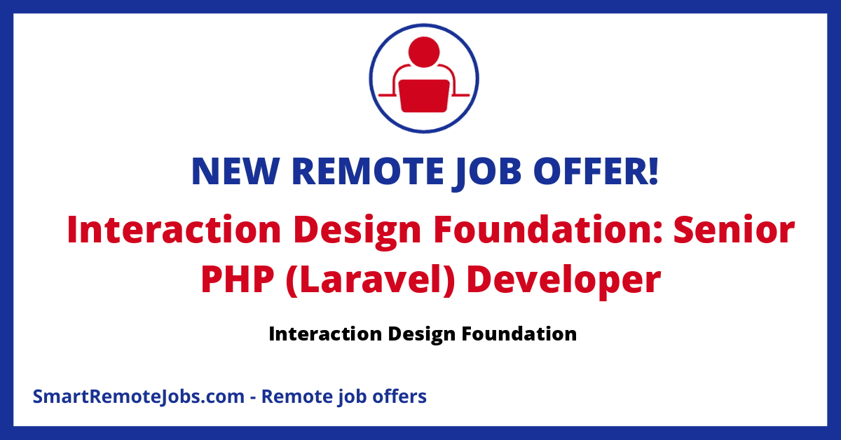 Interaction Design Foundation: Senior PHP (Laravel) Developer - Interaction Design Foundation ...