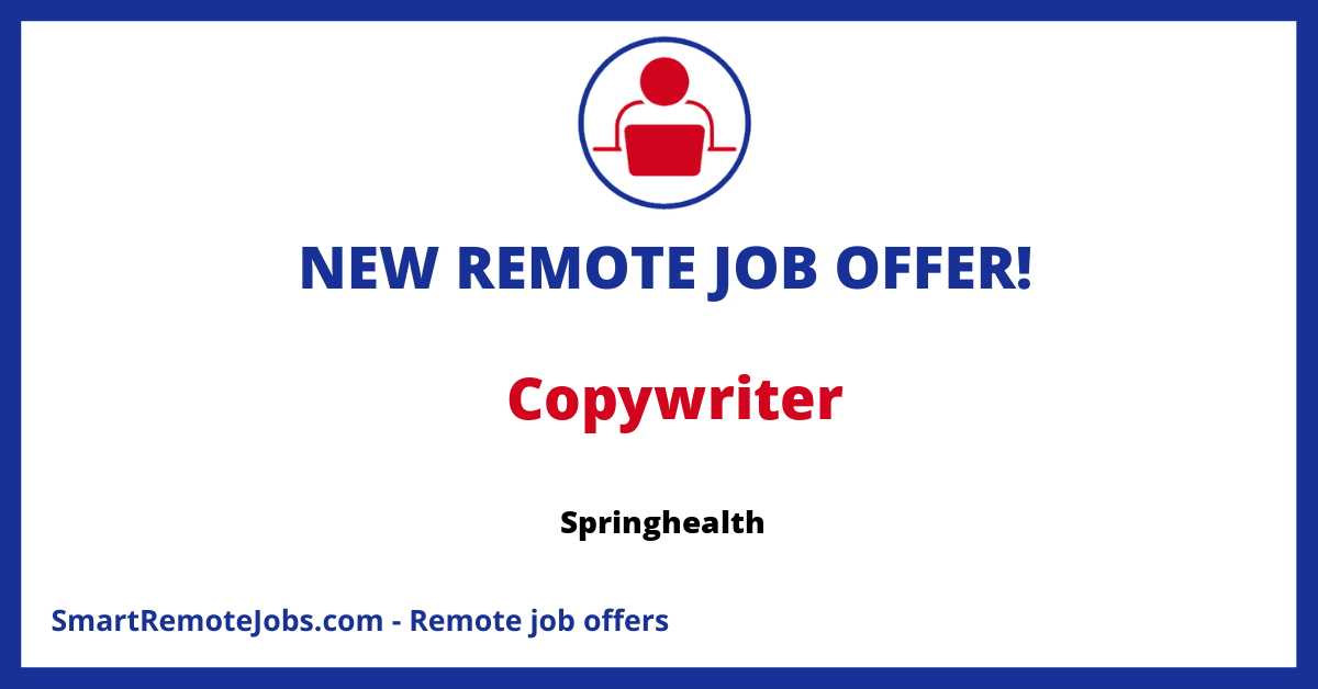 Copywriter - Springhealth | Smart Remote Jobs