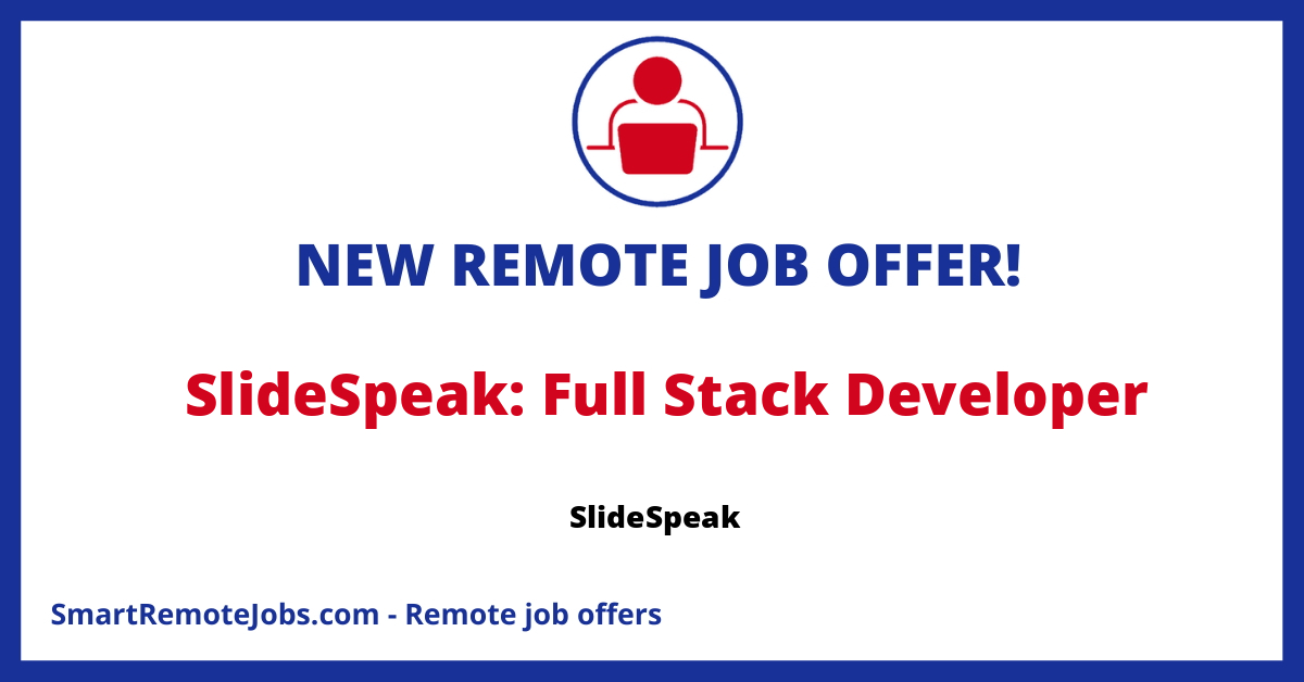 SlideSpeak: Full Stack Developer - SlideSpeak | Smart Remote Jobs