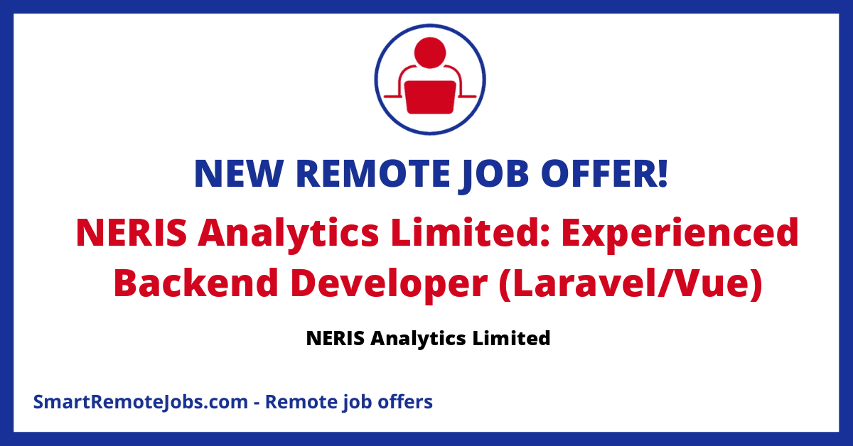 NERIS Analytics Limited: Experienced Backend Developer (Laravel/Vue) - NERIS Analytics Limited ...