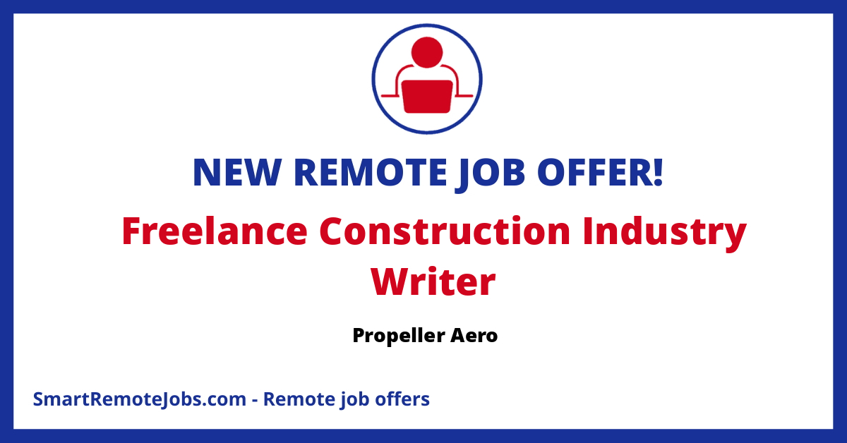 Freelance Construction Industry Writer - Propeller Aero | Smart Remote Jobs