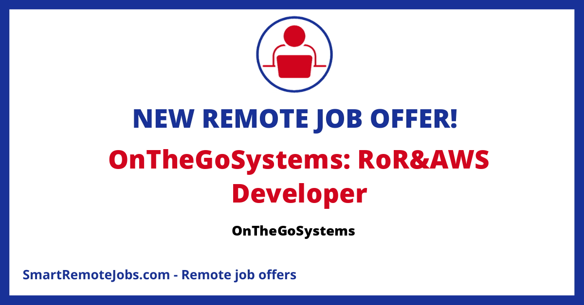 OnTheGoSystems: RoR&AWS Developer - OnTheGoSystems | Smart Remote Jobs