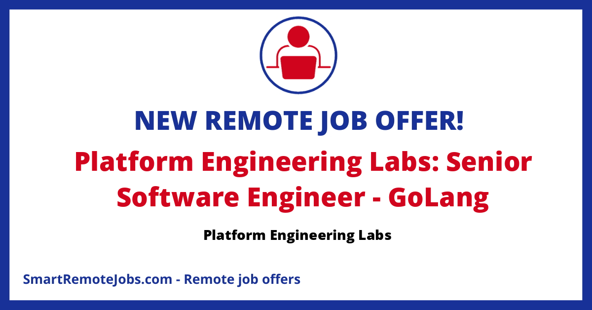 Platform Engineering Labs: Senior Software Engineer - GoLang - Platform Engineering Labs | Smart ...