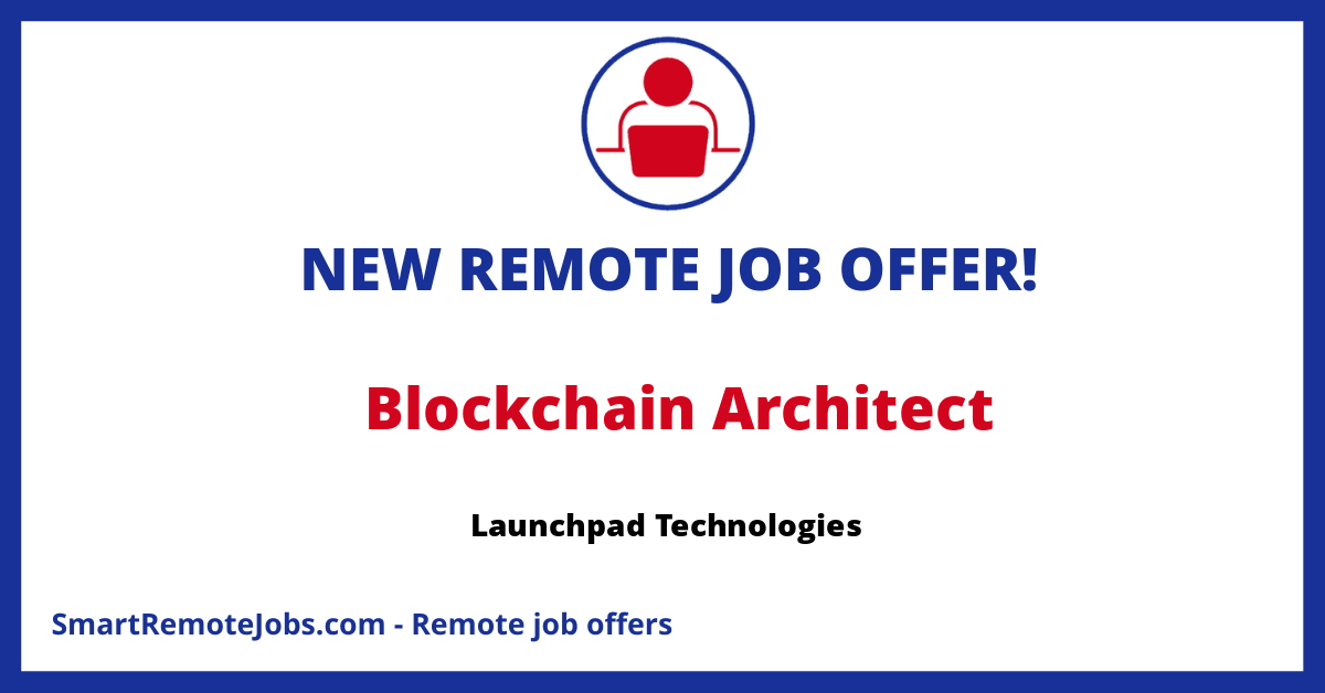 Blockchain Architect | Smart Remote Jobs