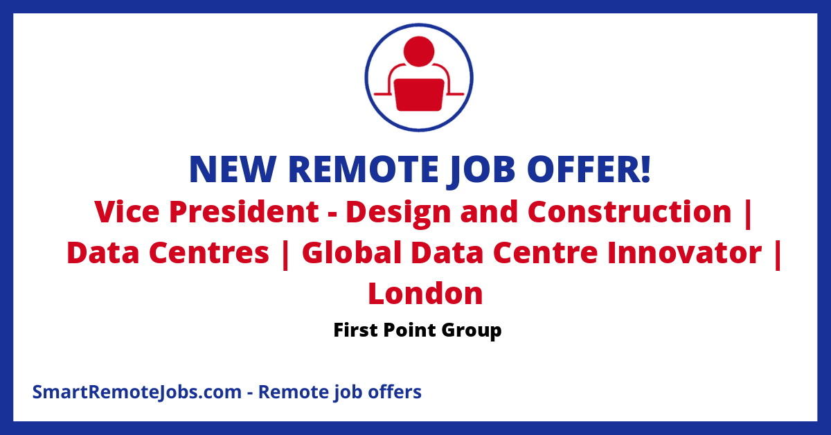 Vice President - Design and Construction | Data Centres | Global Data ...