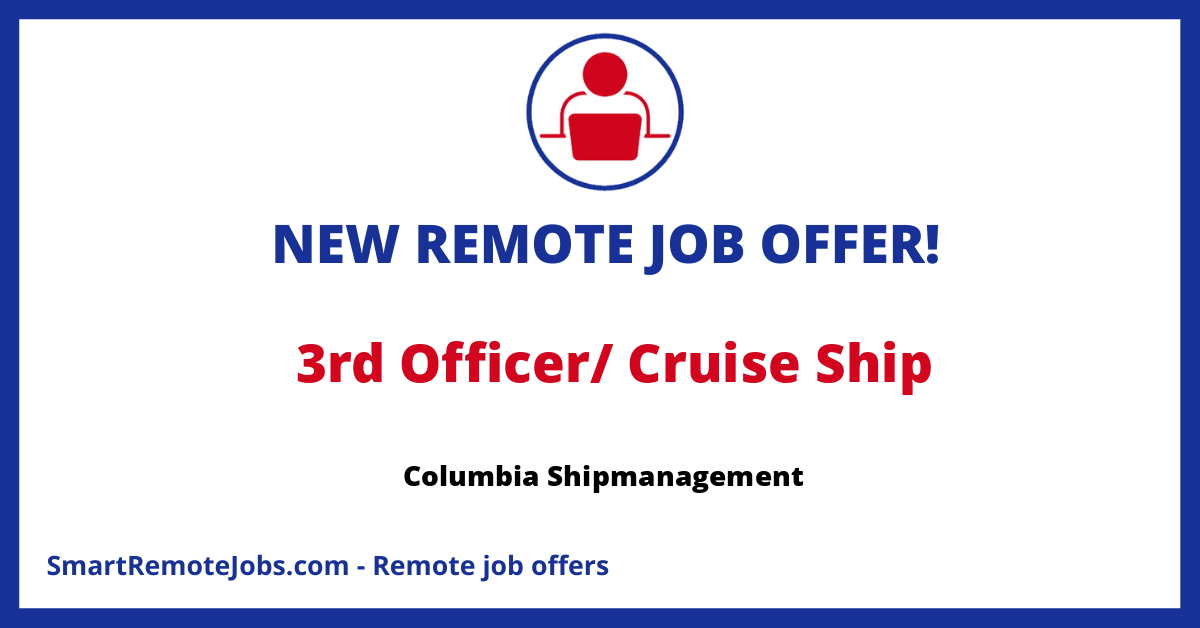 3rd Officer/ Cruise Ship - Columbia Shipmanagement | Smart Remote Jobs