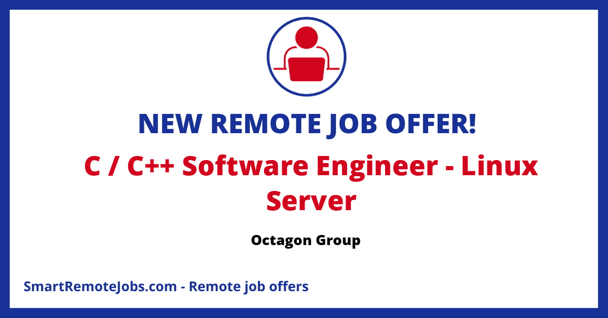 C / C++ Software Engineer - Linux Server - Octagon Group | Smart Remote Jobs