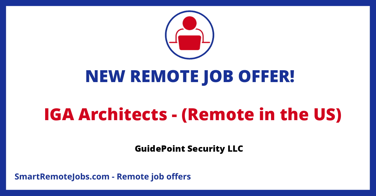IGA Architects - (Remote in the US) - GuidePoint Security LLC | Smart ...