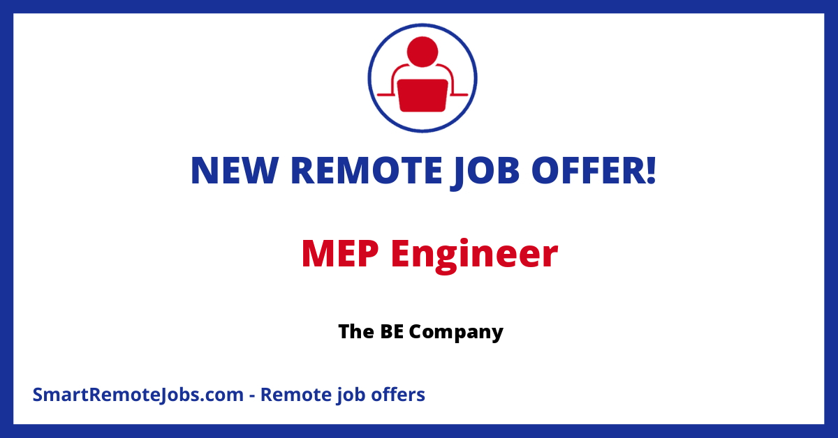 MEP Engineer - The BE Company | Smart Remote Jobs