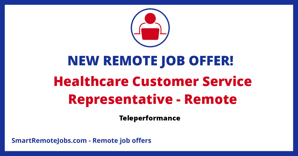 Healthcare Customer Service Representative - Remote - Teleperformance ...