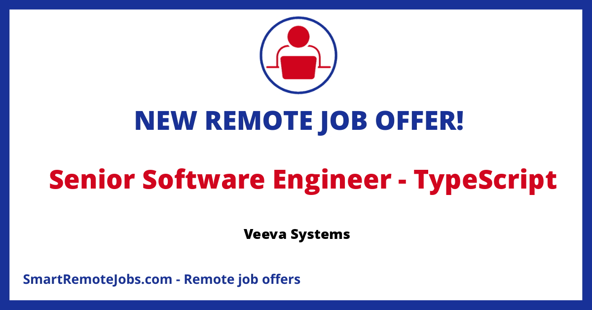 Senior Software Engineer - TypeScript - Veeva Systems | Smart Remote Jobs