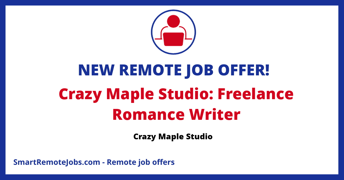 Crazy Maple Studio: Freelance Romance Writer - Crazy Maple Studio | Smart Remote Jobs