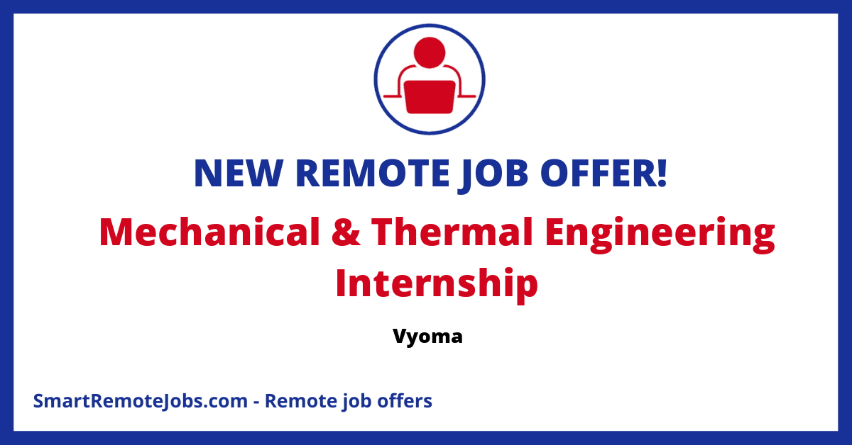 Mechanical & Thermal Engineering Internship - Vyoma | Smart Remote Jobs