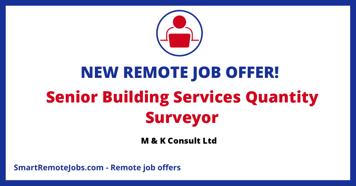 Senior Building Services Quantity Surveyor - M & K Consult Ltd | Smart ...