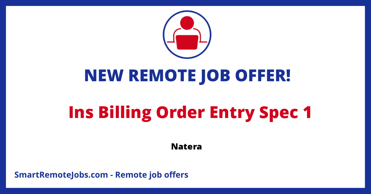 Ins Billing Order Entry Spec 1 - Natera | Smart Remote Jobs